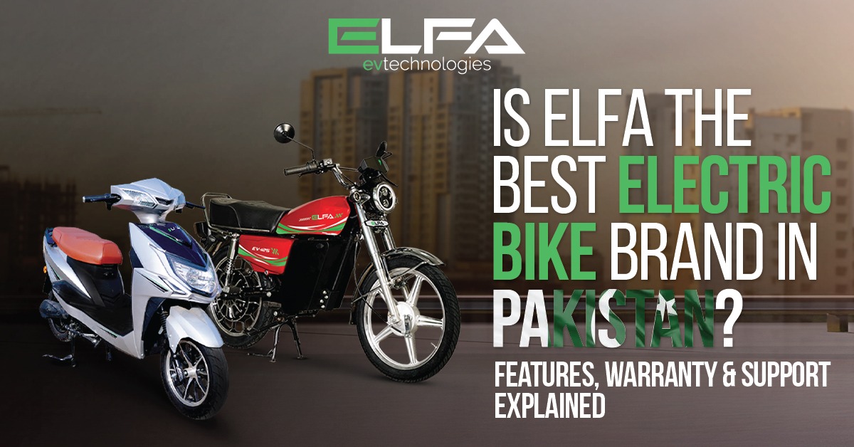 Is ELFA the Best Electric Bike Brand in Pakistan?
